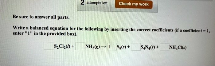 SOLVED: 2 attempts left Check my work Be sure to answer all parts Write ...