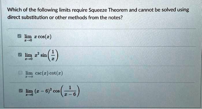 Solved Which Of The Following Limits Require Squeeze Theorem And