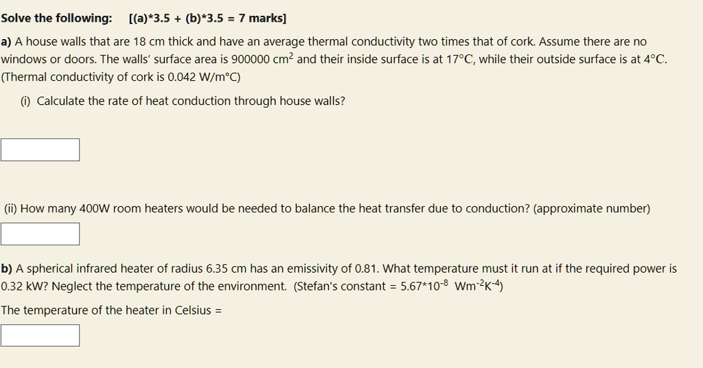 SOLVED: Solve the following: [(a)*3.5 + (6b)*3.5 = 7 marks] a) A house walls that are 18 cm ...