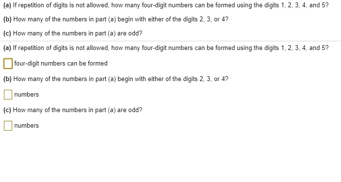 SOLVED: (a) If repetition of digits is not Ilowed, how many four-digit numbers can be formed ...