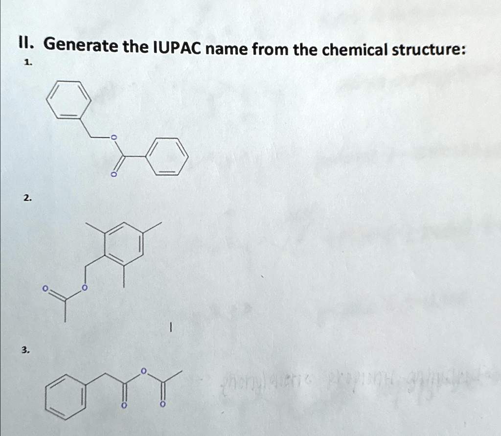 [GET ANSWER] II. Generate the IUPAC name from the chemical structure: 1. 2. 3.