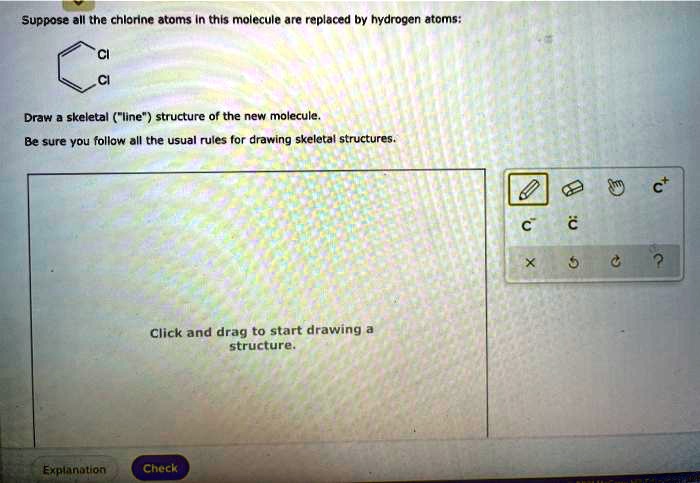 SOLVED: Suppose all the chlorine atoms in this molecule are replaced by ... SOLVED: Suppose all the chlorine atoms in this molecule are replaced by ...