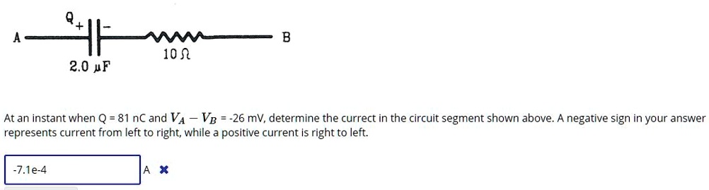 SOLVED: SdF 10 nF 2.0 pF At an instant when Q=81 nC and VA - VB = -26 ... SOLVED: SdF 10 nF 2.0 pF At an instant when Q=81 nC and VA - VB = -26 ...