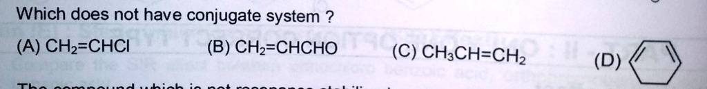 SOLVED: 'which does not have conjugate system....'