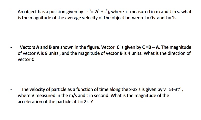An object has a position given by r⃗ = 2î + t^2ĵ, where r measured in m and t in s. what is the ...