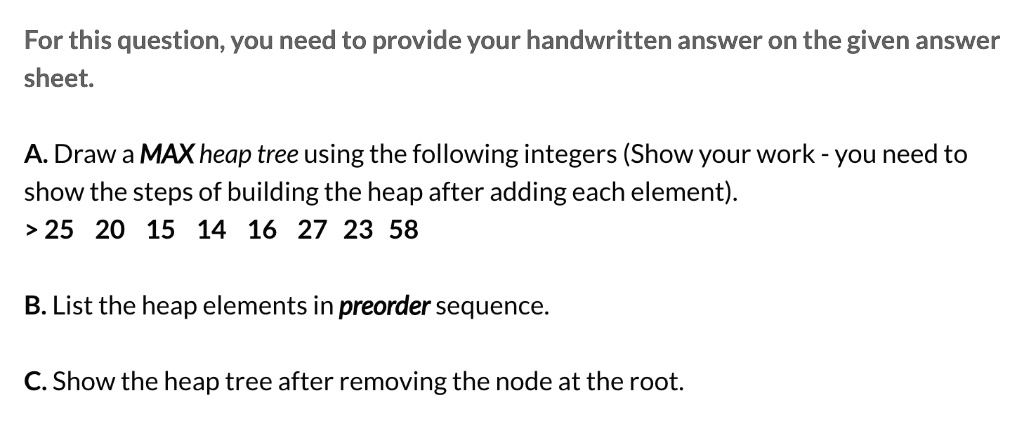SOLVED: For this question, you need to provide your handwritten answer on the given answer sheet ...