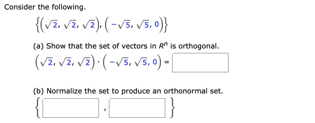 SOLVED: Consider the following: (vz, Vz, Vz) (-vs, v5, 0) (a) Show that ...