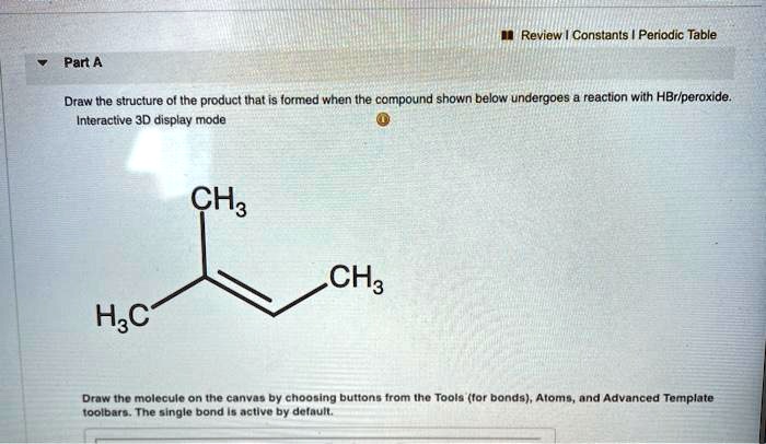 SOLVED: Review Constants Periodic Table Part A Draw the structure ol ... SOLVED: Review Constants Periodic Table Part A Draw the structure ol ...