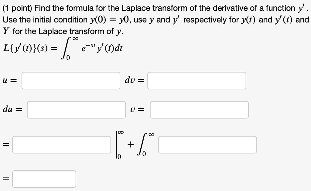 1 point find the formula for the laplace transform of the derivative of ...