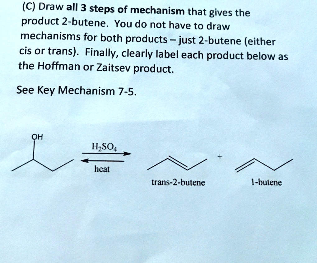 SOLVED: (C) Draw all 3 steps of the mechanism that gives the product 2 ...