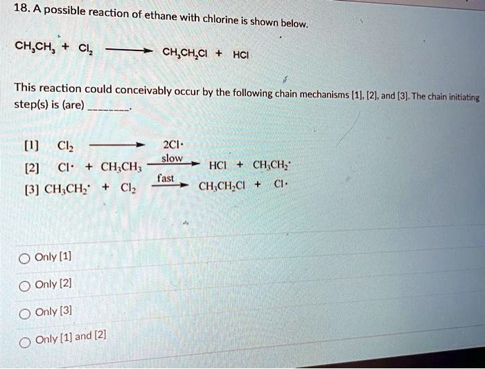 SOLVED: A possible reaction of ethane with chlorine is shown below ...