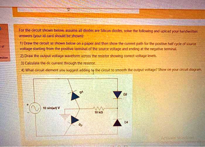 for the circuit shown below assume all diodes are silicon diodes solve the following and upload ...