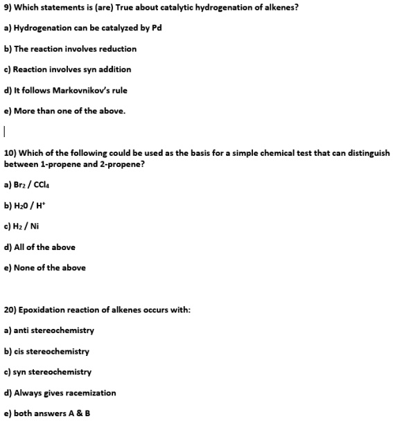 SOLVED: Which statements are true about catalytic hydrogenation of alkenes? a) Hydrogenation can ...