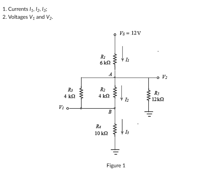 Solved For The Circuit In Figure 1 Determine 1 Currents I1 I2 I3