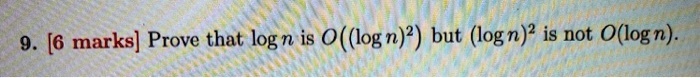 9 6 marks prove that log n is ologn but logn is not ologn 99315