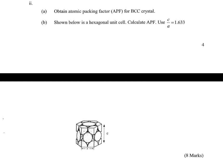 Solved A Obtain Atomic Packing Factor Apf For Bcc Crystal B