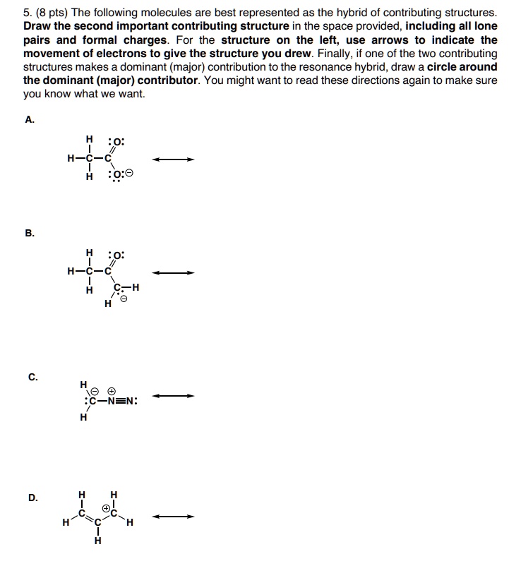 5. (8 pts) The following molecules are best represented as the hybrid of contributing structures ...