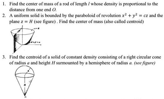 SOLVED: 1. Find the center of mass of a rod of length l whose density ...