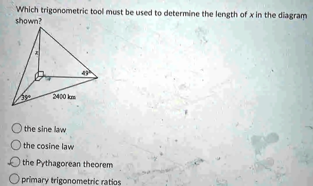 Which trigonometric tool must be used to determine the length of x in ...
