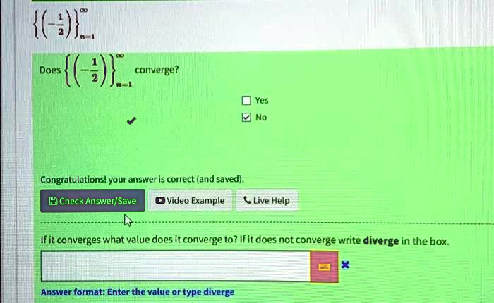SOLVED: Texts: Does the sequence converge? Yes No Congratulations! Your answer is correct (and ...