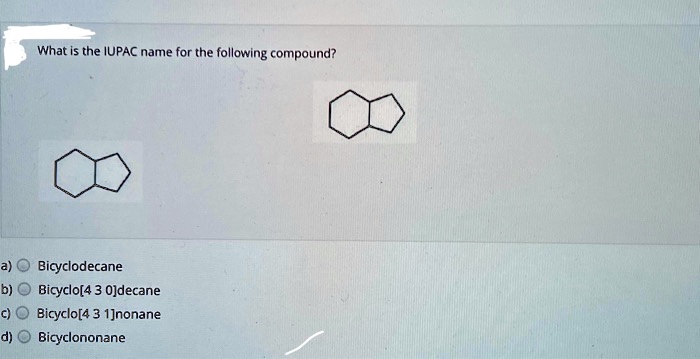 what is the iupac name for the following compound bicyclodecane ...