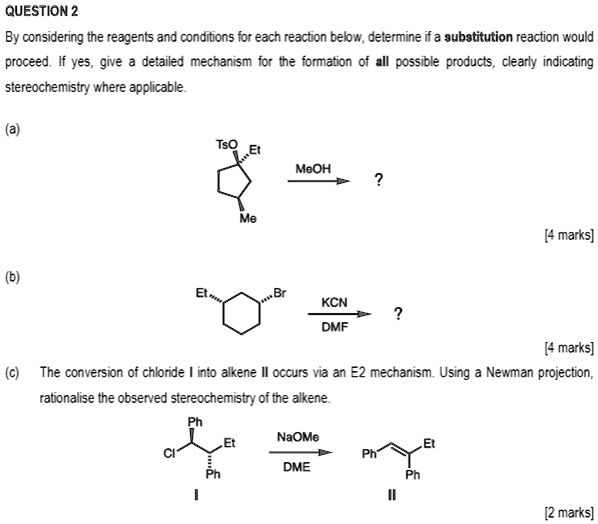SOLVED: QUESTION 2 By considering the reagents and conditions for each ...