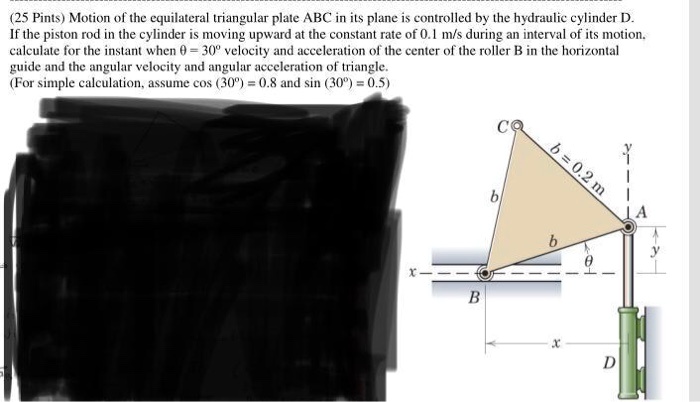 SOLVED: (25 Points) Motion of the equilateral triangular plate ABC in its plane is controlled by ...