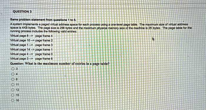 SOLVED: Question 3 Same problem statement from questions 1 to 5. A system implements a paged ...