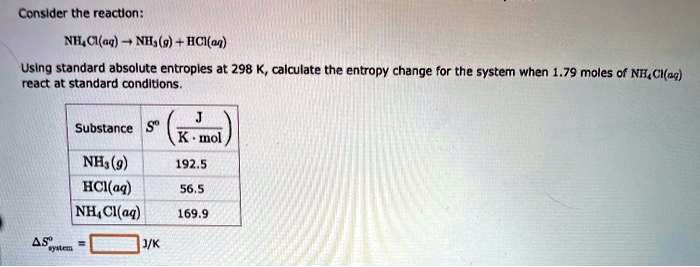 SOLVED: Consider the reaction: NH4Cl(aq) + NH3(g) + HCl(aq) Using ...