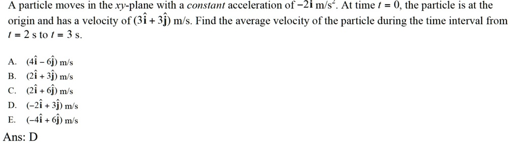 A particle moves in the xy-plane with a constant acceleration of -2î m/s². At time t = 0, the ...
