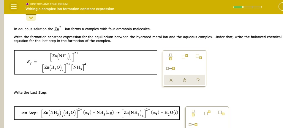 SOLVED: KINETICS AND EQUILIBRIUM: Writing complex ion formation ...