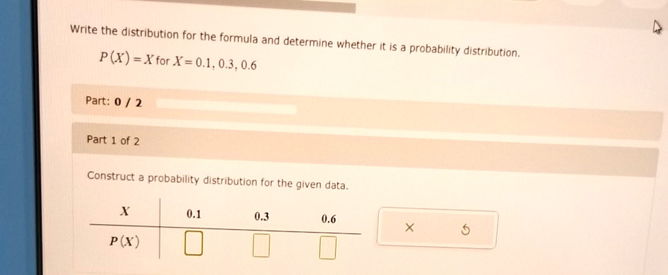 SOLVED: Write the distribution for the formula and determine whether it IS a probability ...