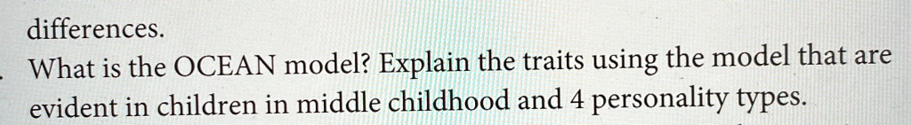 differences. - What is the OCEAN model? Explain the traits using the ...