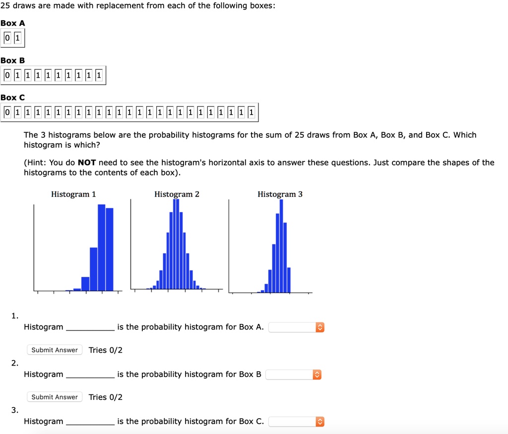 25 draws are made with replacement from each of the following boxes box a box b box the 3 ...