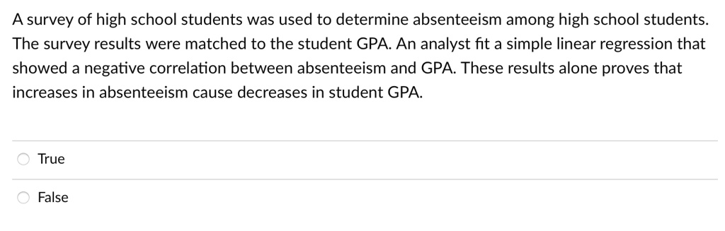 A survey of high school students was used to determine absenteeism ...
