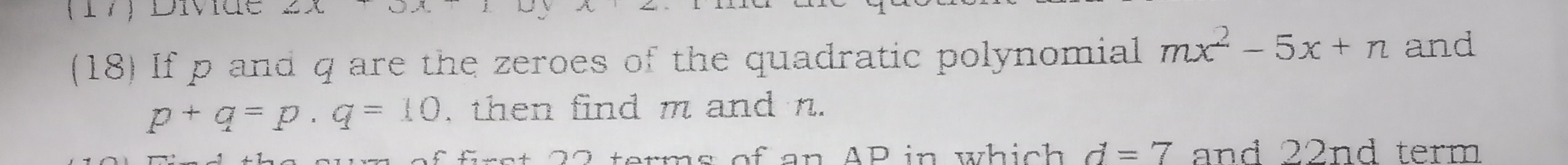 SOLVED: (18) If p and q are the zeroes of the quadratic polynomial m x ...