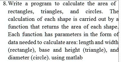 SOLVED: Write a program to calculate the area of rectangles, triangles ...