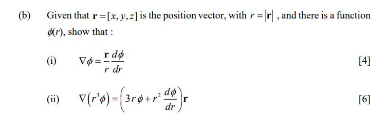 (b) Given that 𝐫=[x, y, z] is the position vector, with r=|𝐫|, and ...