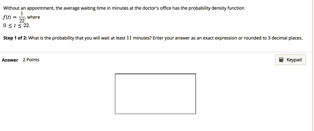 Solved Without An Appointment The Average Waiting Time In Minutes At