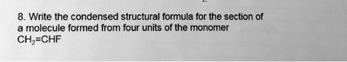 Write the condensed structural formula for the section of a molecule ...