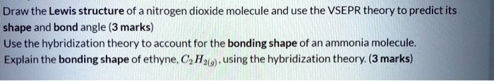 SOLVED: Draw the Lewis structure of a nitrogen dioxide molecule and use ...
