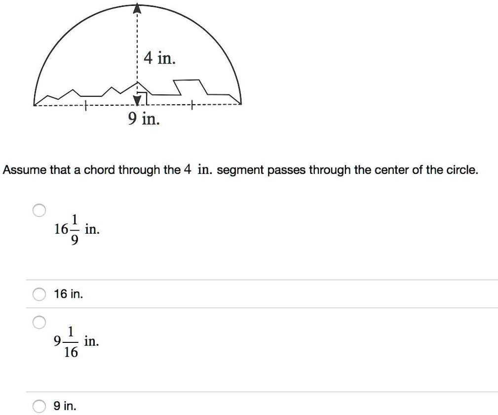 SOLVED: 'Identify the diameter of the disc. HELP ASAP!! in 9 in. Assume that a chord through the ...