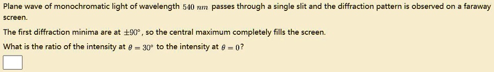 SOLVED:Plane wave of monochromatic light of wavelength 540 nm passes ...