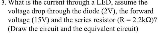 SOLVED: What IS the current through a LED, assume the voltage drop ...