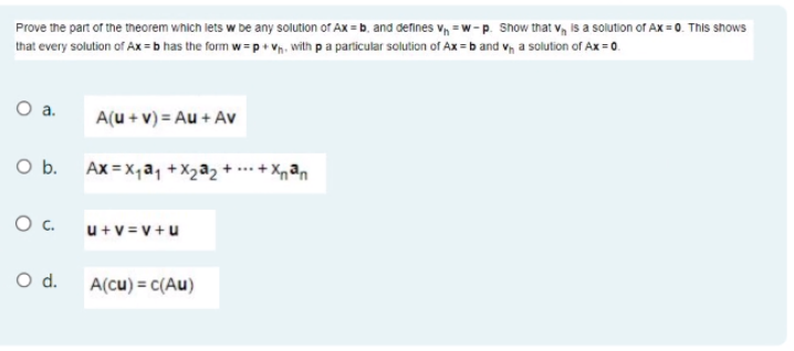 Prove the part of the theorem which lets w be any solution of A X=b, and defines vh=w-p. Show ...
