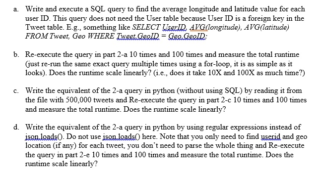 Solved A Write And Execute A Sql Query To Find The Average Longitude And Latitude Value For