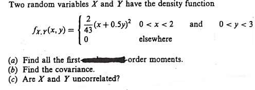 SOLVED: Two random variables X and Y have the density function 2 , fern fer” O Two random ...