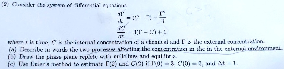 SOLVED: (2) Consider the system of differential equations dT I2 (C-T ...