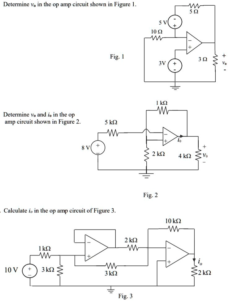 Determine vo in the op amp circuit shown in Figure 1. Determine vo and io in the op amp circuit ...