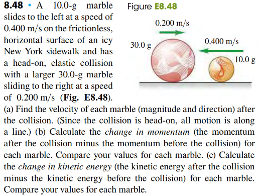 SOLVED: 8.48 - A 10.0-g marble slides to the left at a speed of 0.400 m ...